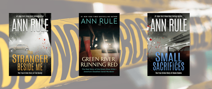 9 Must-Read Ann Rule Books
